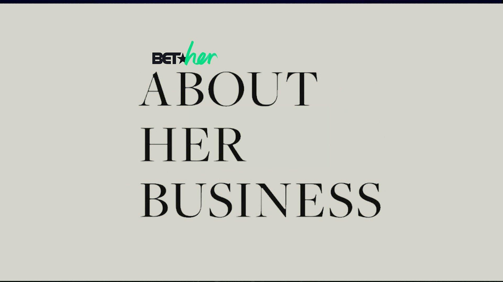 Watch About Her Business: S2E4 - Jasmine Rowe, Dawn Kelly, Aliyah Ortiz ...
