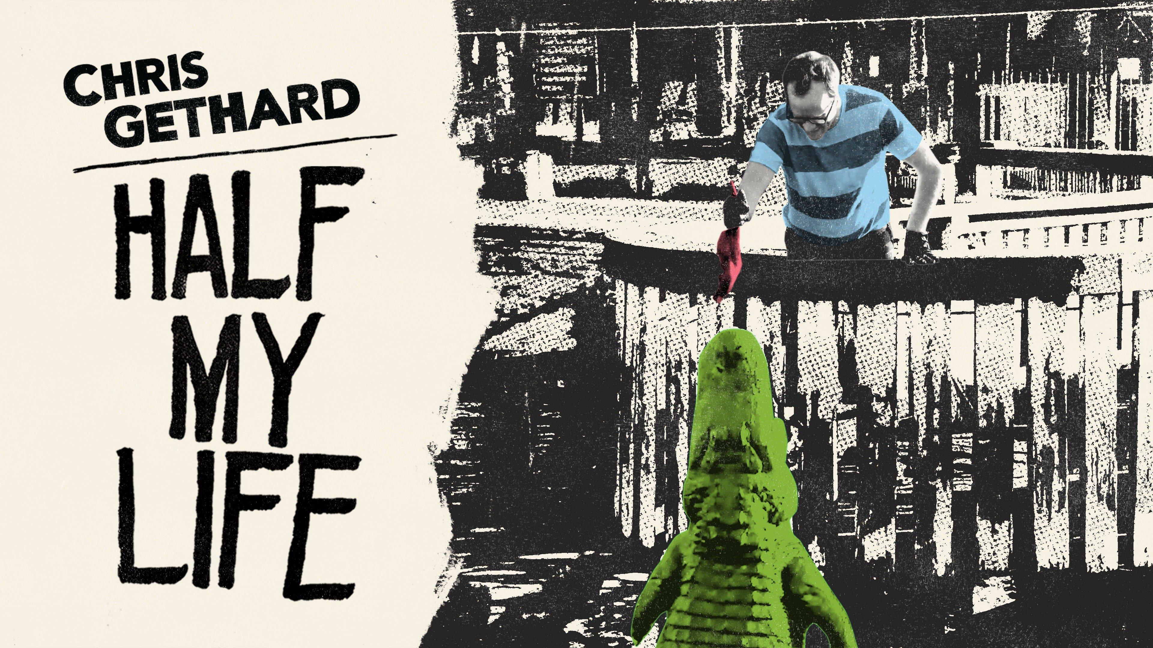 Watch Chris Gethard: Half My Life Streaming Online on Philo