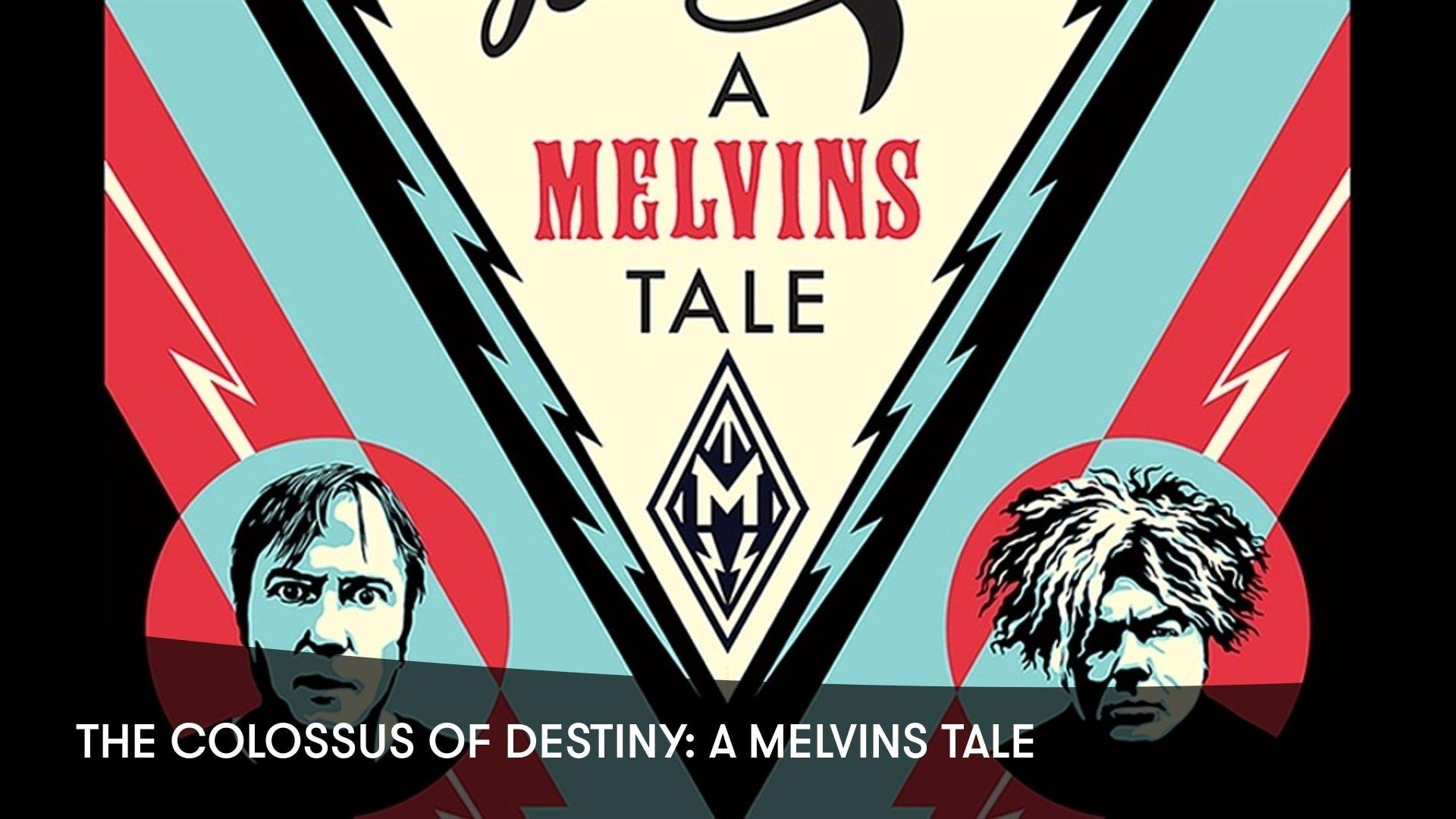 Watch The Melvins: The Colossus of Destiny Streaming Online on Philo