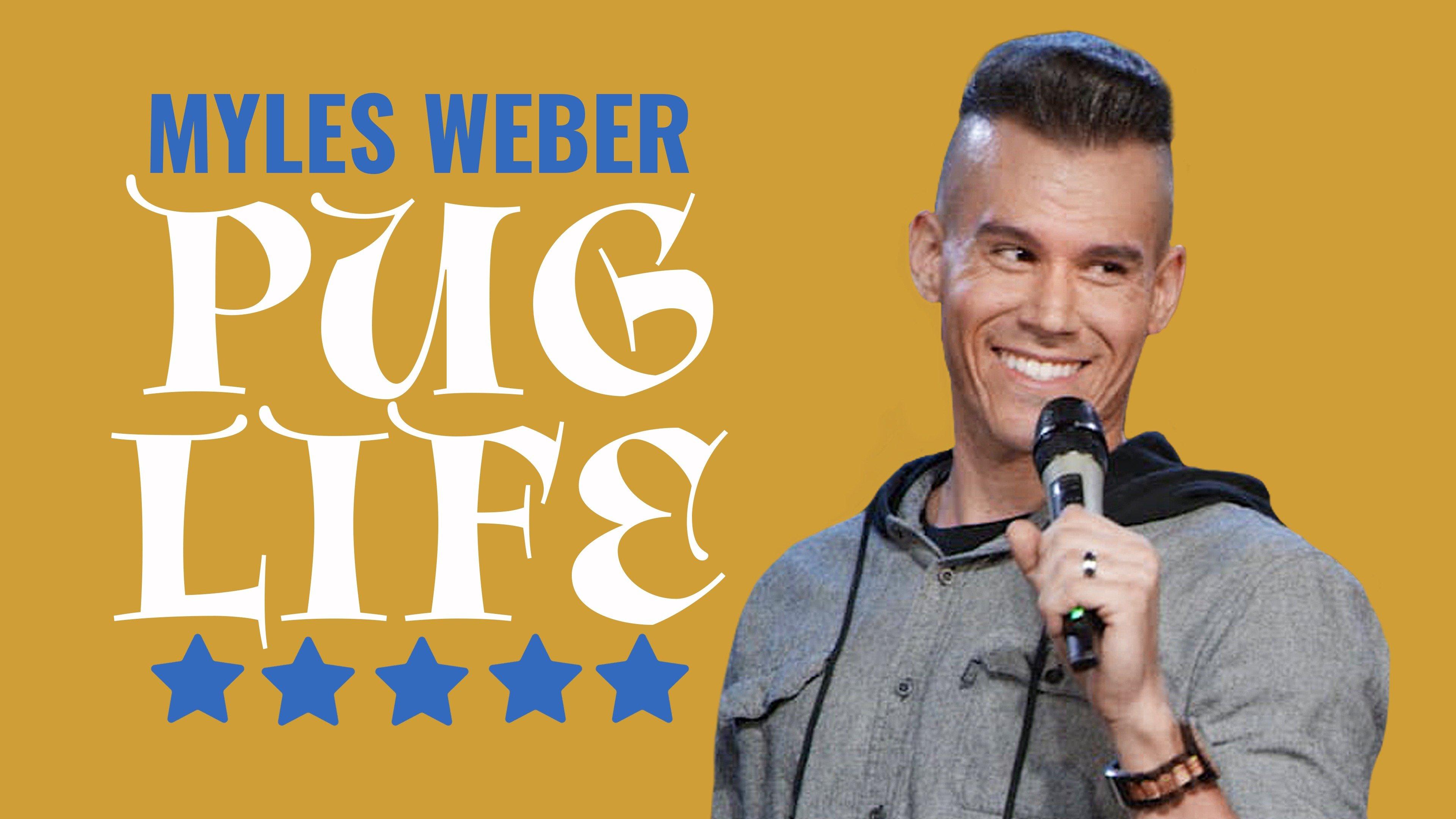 Watch Myles Weber: Pug Life Streaming Online on Philo