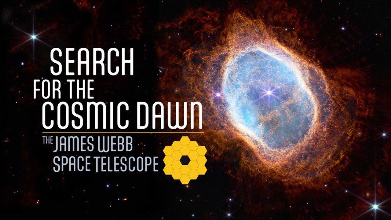 Watch Search for the Cosmic Dawn: The James Webb Space Telescope Streaming Online on Philo