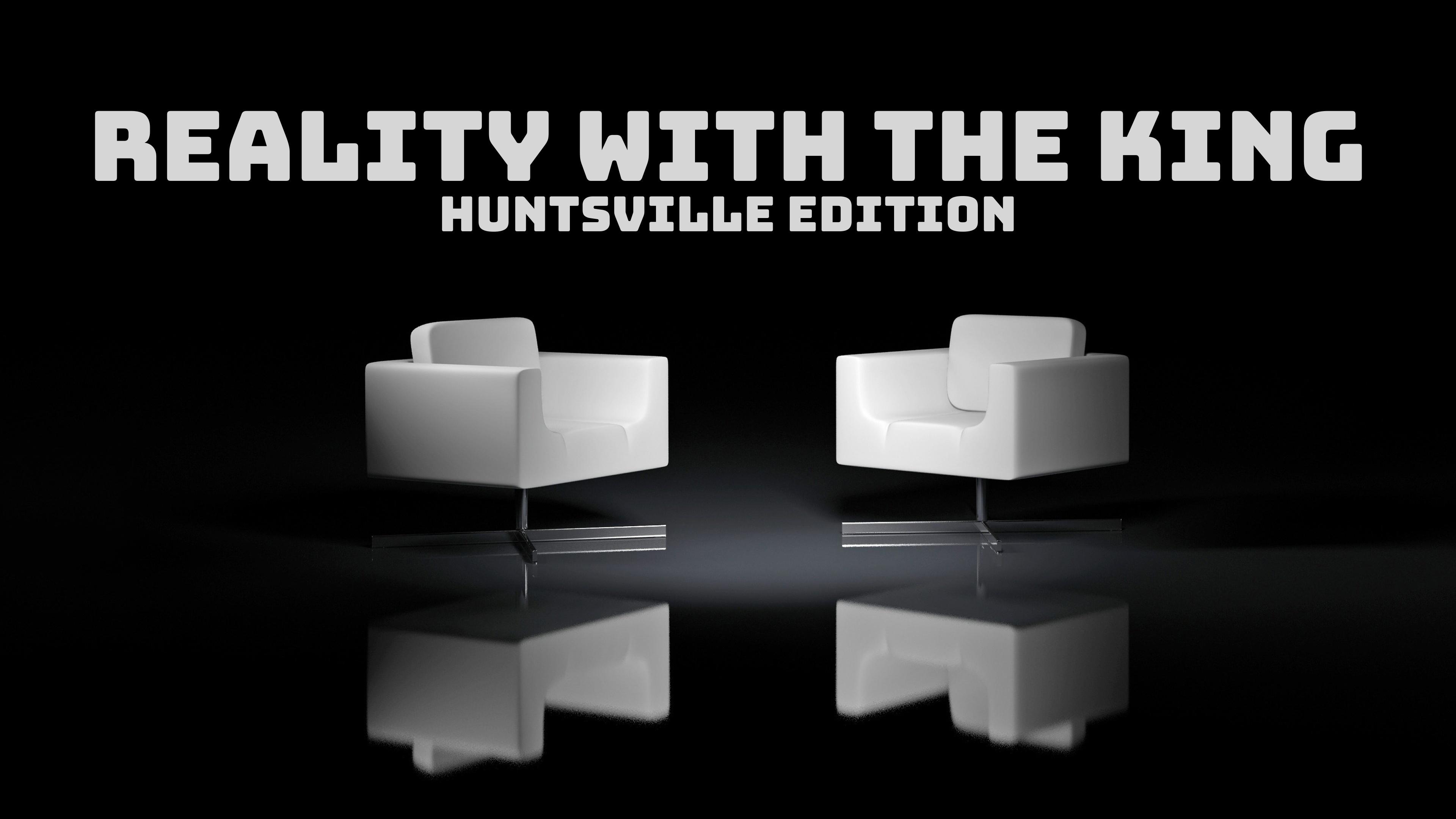 Watch Reality With the King: Huntsville Edition Streaming Online on Philo